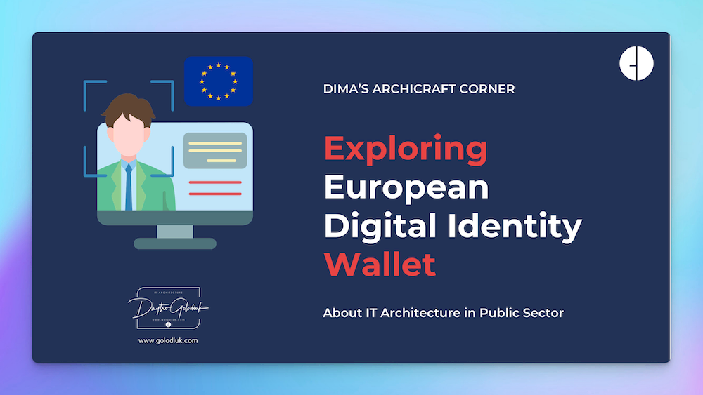 Dmytro Golodiuk | Exploring European Digital Identity Wallet